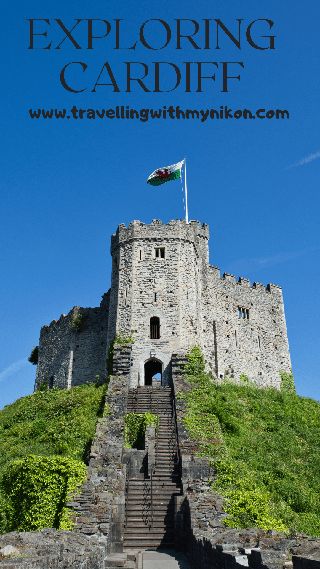 Visit & Explore these 4+ Attractions of Cardiff, Wales - Travelling ...